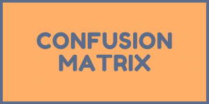Understanding Confusion Matrix in Python - AskPython