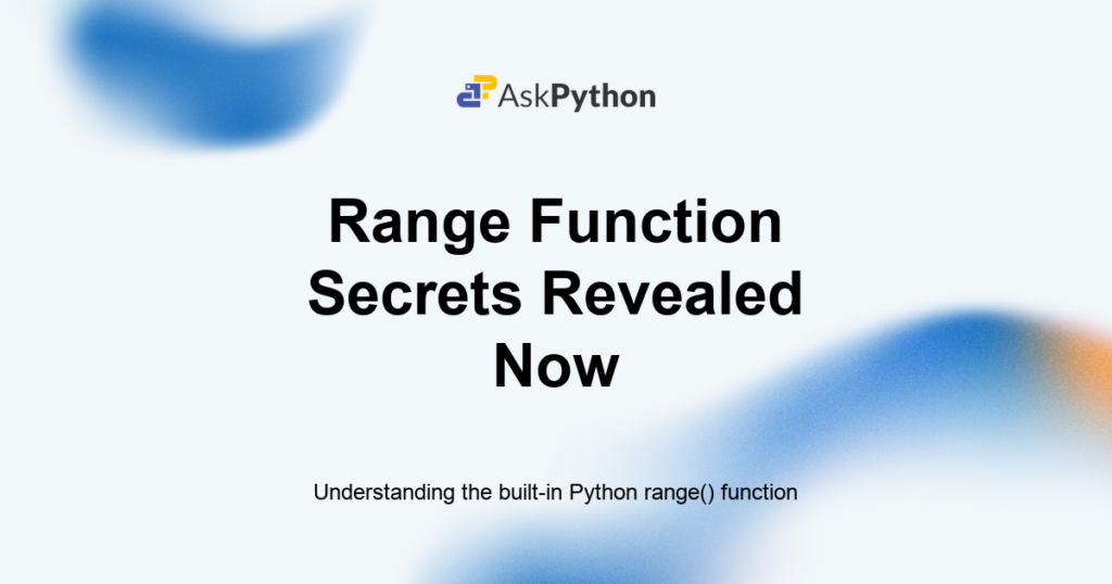 Understanding the built-in Python range() function - AskPython